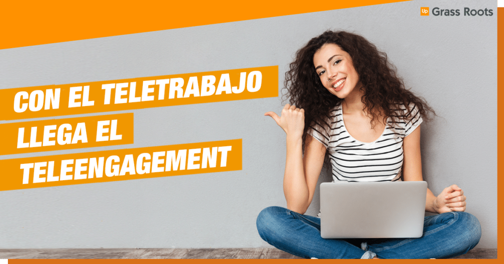 Y con el teletrabajo, llegó el ‘teleengagement’